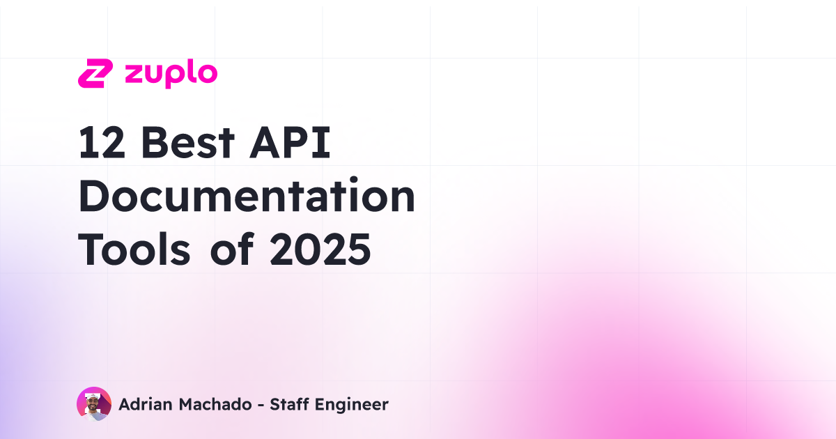 12 Best Api Documentation Tools Of 2025 Zuplo Learning Center