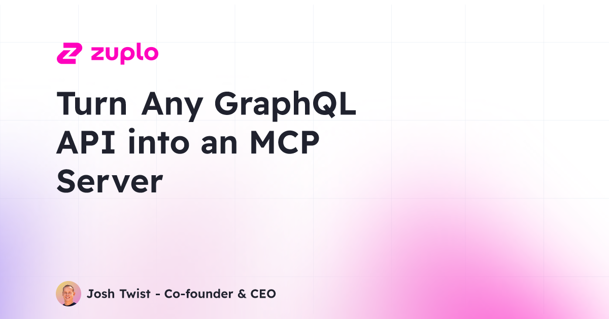 Turn Any GraphQL API into an MCP Server | Zuplo Blog