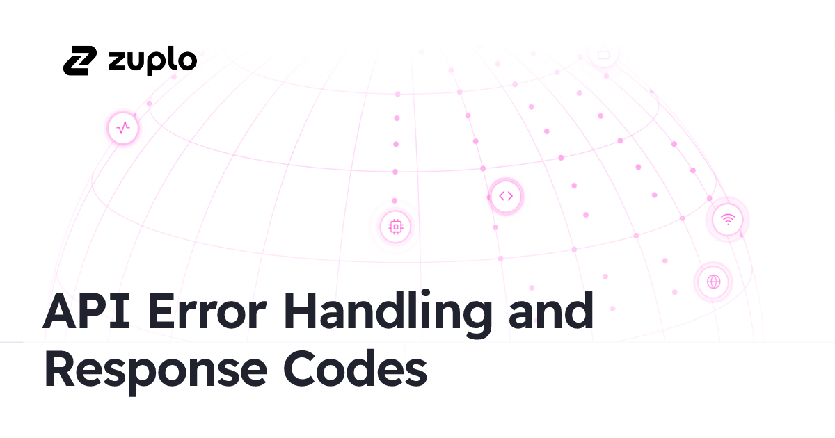 API Error Handling That Won't Make Users Rage-Quit | Zuplo Learning Center