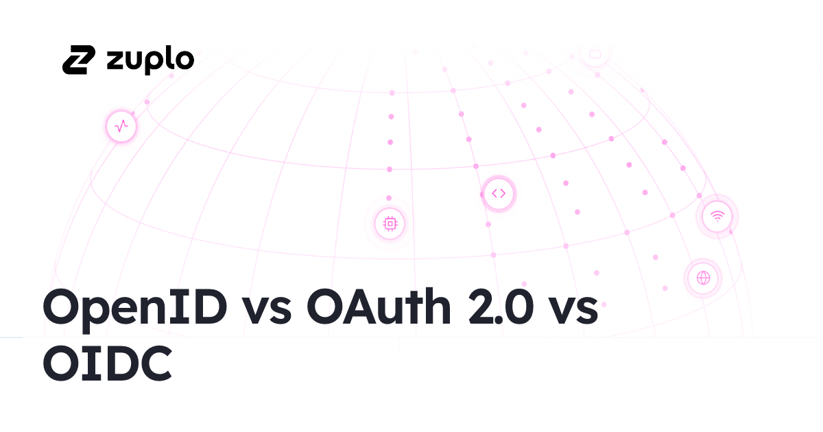 OpenID vs OAuth 2.0 vs OIDC: Which Auth Protocol Should Your API Use ...