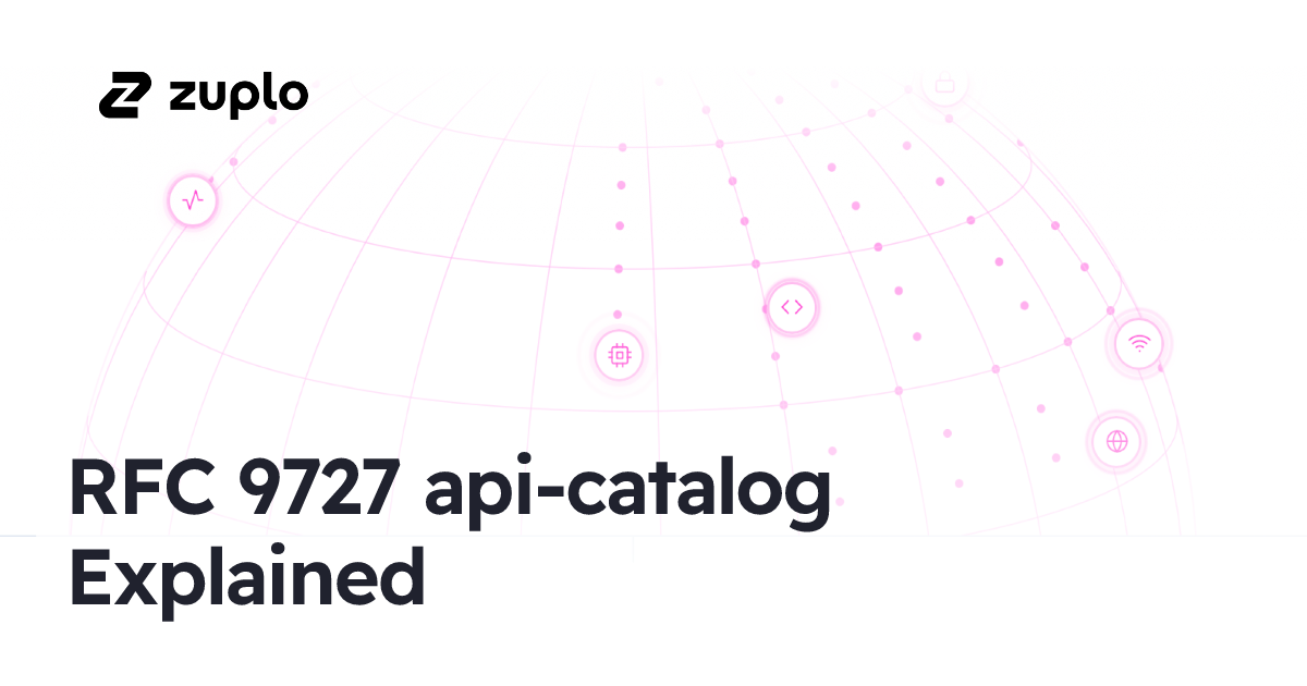 RFC 9727 api-catalog Explained | Zuplo Learning Center