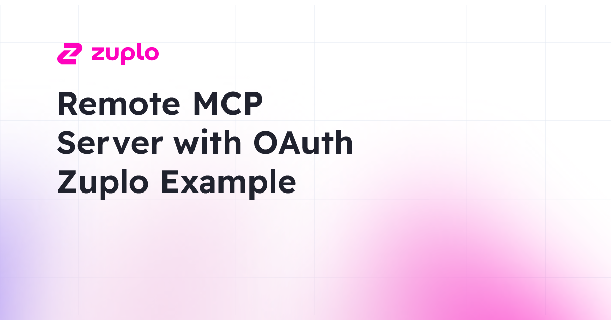 Remote MCP Server with OAuth | Zuplo Examples