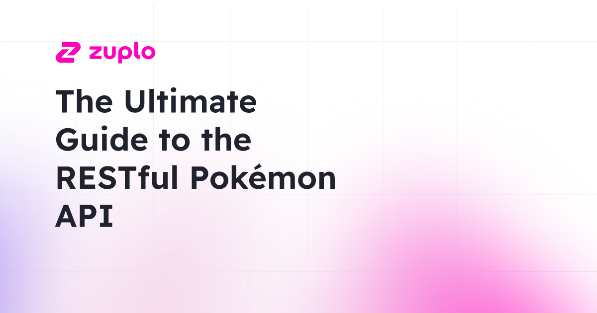Mastering PokeAPI: Build Data-Rich Pokémon Applications | Zuplo Learning Center
